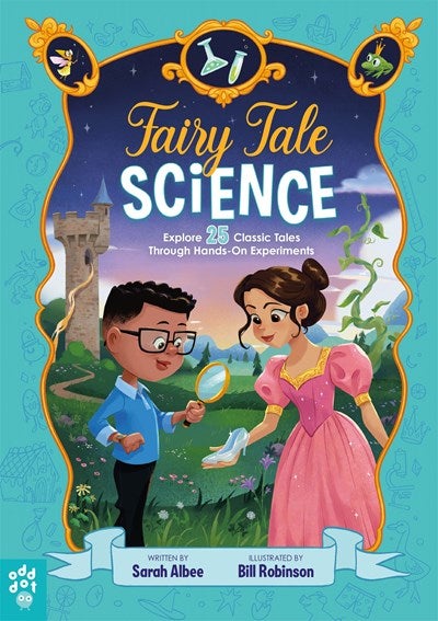 Fairy Tale Science: Explore 25 Classic Tales Through Hands-On ...