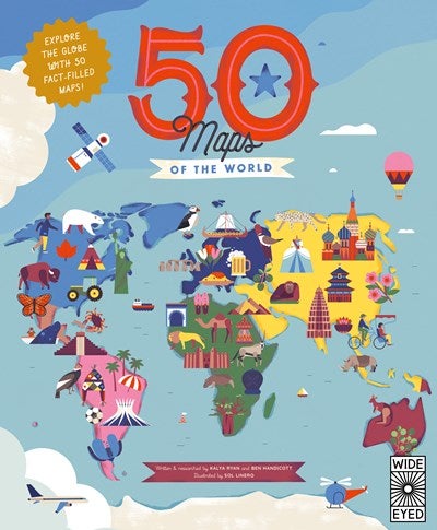 50 Maps of the World: Explore the globe with 50 fact-filled maps ...