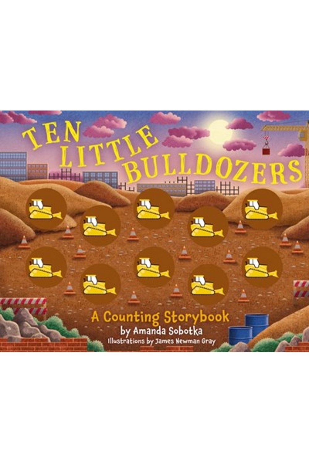 Ten Little Bulldozers: A Counting Storybook - M744 | Main Street Book Fairs