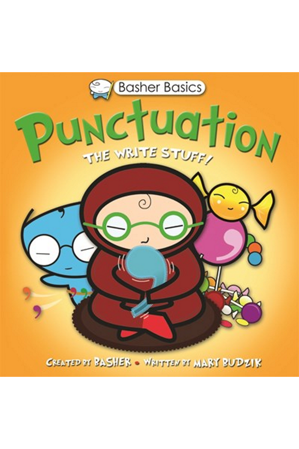 Basher Basics Punctuation: The Write Stuff - G013 | Main Street Book Fairs